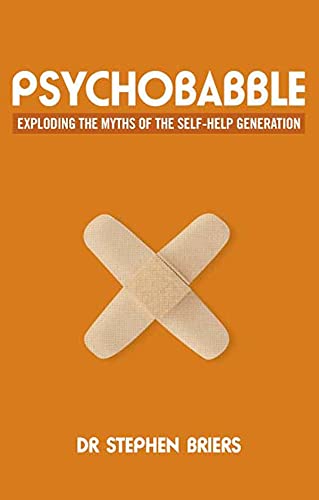 Psychobabble: Exploding the Myths of the Self Help Generation - Kindle ...