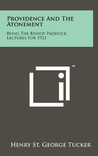 Amazon.co.jp: Providence and the Atonement: Being the Bishop Paddock ...