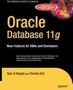 Oracle Database 11g: New Features for DBAs and Developers: Alapati, Sam, Kim, Charles ...