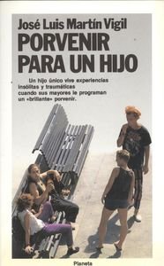 Porvenir para un hijo : MARTIN VIGIL, JOSE LUIS: Amazon.es: Libros