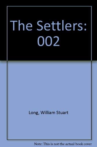 The Settlers: Long, William Stuart: 9780839828259: Amazon.com: Books