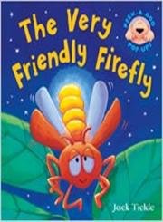 The Very Friendly Firefly: Amazon.co.uk: Tickle, Jack: 9781845063016: Books