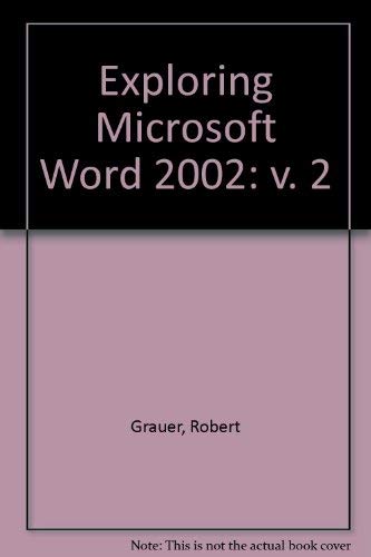 Exploring Microsoft Word 2002 (Volume 2): Grauer, Robert T., Barber ...