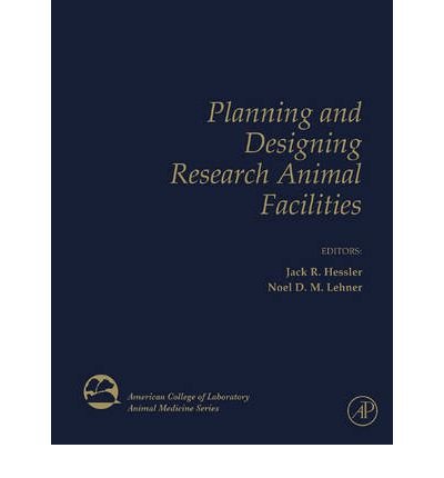 [(Planning and Designing Research Animal Facilities)] [Author: Jack ...