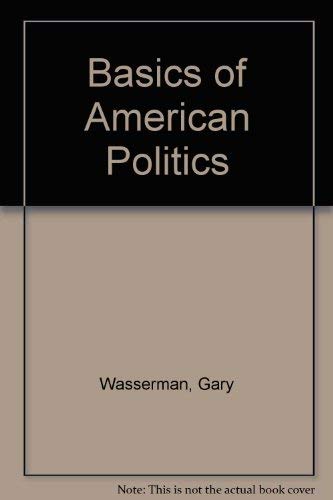 The Basics of American Politics: Wasserman, Gary: 9780673397539: Amazon ...