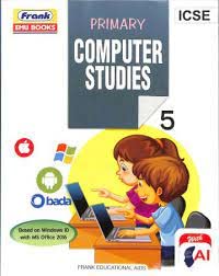 ICSE Primary Computer Studies 5 With AI (Based On Windows 10 With MS ...