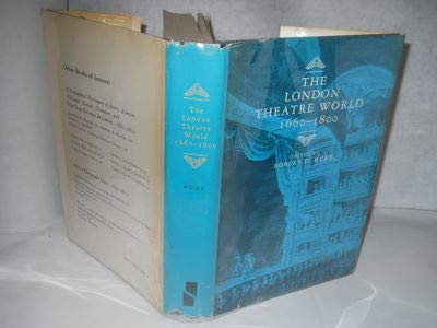 The London Theatre World, 1660-1800: Robert D. Hume: 9780809309269 ...