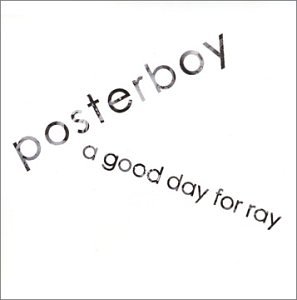 A Good Day for Ray: Posterboy: Amazon.in: Music}