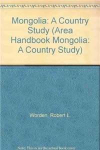 Buy Mongolia: A Country Study Book Online at Low Prices in India ...