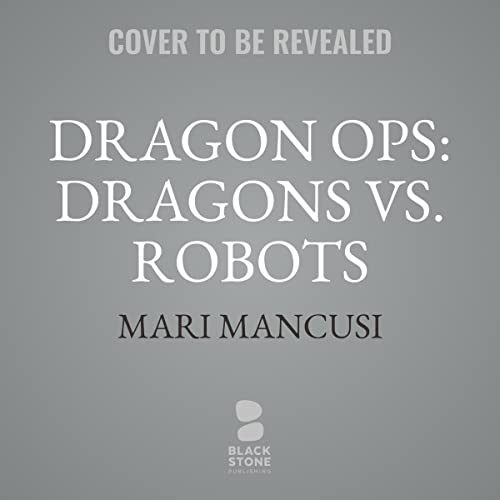 Amazon.com: Dragon Ops: Dragons vs. Robots: The Dragon Ops Series, Book 2 (Audible Audio Edition ...