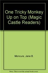 Amazon.com: One Tricky Monkey Up on Top (Magic Castle Readers Series ...