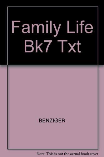Family Life Bk7 Txt: Benziger: 9780026592901: Amazon.com: Books