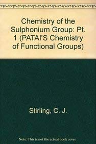 The Chemistry of the Sulphonium Group, Part 1 (Patai's Chemistry of ...