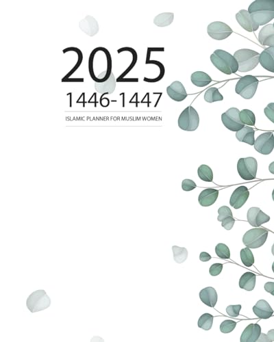 Muslimah Weekly & Monthly Planner 1446-1447 / 2025: Islamic