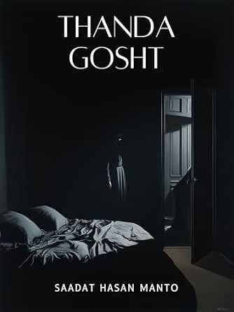 Thanda Gosht: A Tale of Passion, Betrayal, and Murder eBook : Manto ...