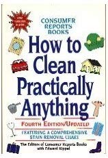 How to Clean Practically Anything 4th Edition/updated FEATURING A ...