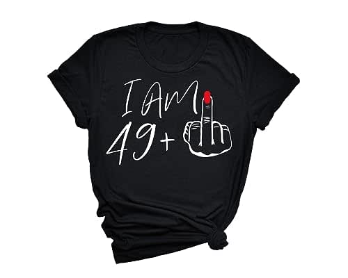 Amazon.com: Personalized Birthday Tshirt for Womens, I Am 49+ Middle ...