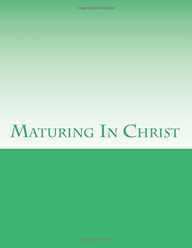 Maturing In Christ: & Seminary, Grace Bible College: 9781536931990 ...