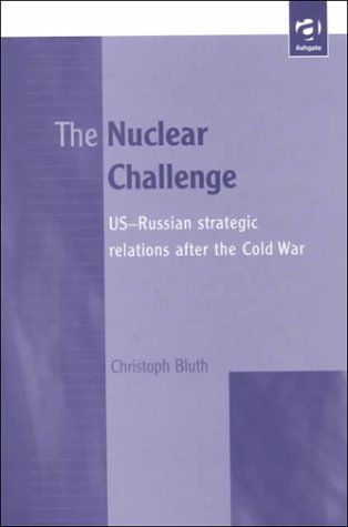 The Nuclear Challenge: Bluth, Christoph: 9781855218963: Amazon.com: Books