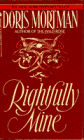 Rightfully Mine: Mortman, Doris: 9780553284164: Amazon.com: Books
