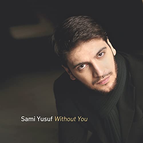 Play Without You by Sami Yusuf on Amazon Music