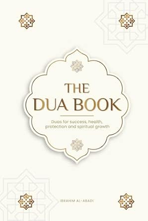 The Dua book for living in accordance with Islam: Authentic prayers of ...