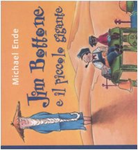 Jim Bottone e il piccolo gigante. Ediz. illustrata : Ende, Michael ...