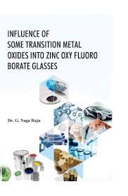 INFLUENCE OF SOME TRANSITION METAL OXIDES INTO ZINC OXY FLUORO BORATE ...