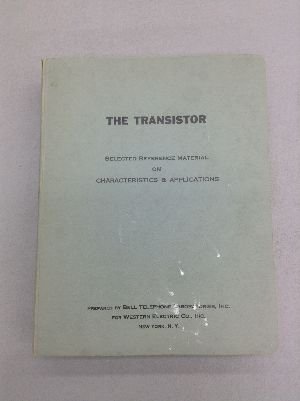 Transistor: Selected Reference Material on Characteristics and ...