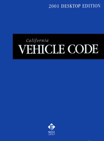 California Vehicle Code 2001: unknown author: 9780314246141: Amazon.com ...