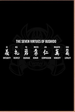 SAMURAI JOURNAL: The Seven Virtues of Bushido: Cool Samurai 6 x 9 ...