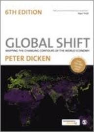 Global Shift: Mapping the Changing Contours of the World Economy: Peter ...