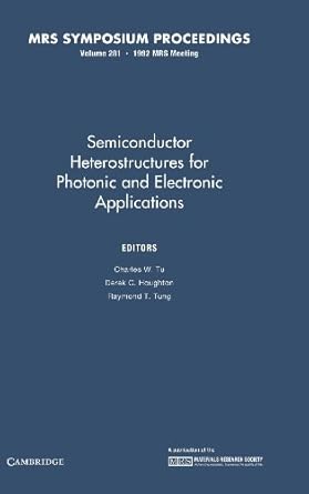Semiconductor Heterostructures for Photonic and Electronic Applications ...