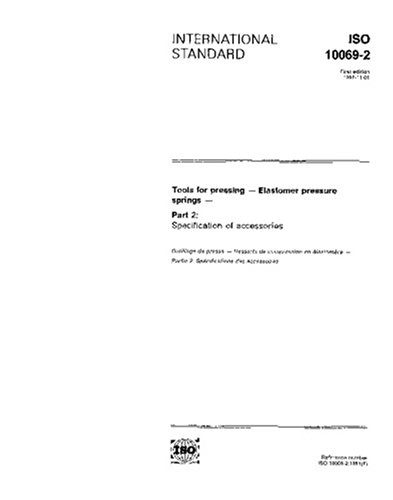 ISO 10069-2:1991, Tools for pressing - Elastomer pressure springs ...