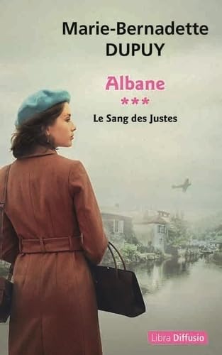Albane T3 Le Sang des Justes: Dupuy, Marie-Bernadette: 9782379323553 ...
