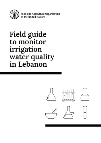 Field guide to monitor irrigation water quality in Lebanon : Food and ...