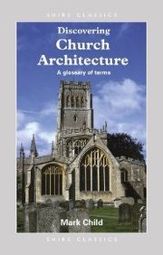 Discovering Church Architecture a Glossary of Terms: Amazon.co.uk: Books