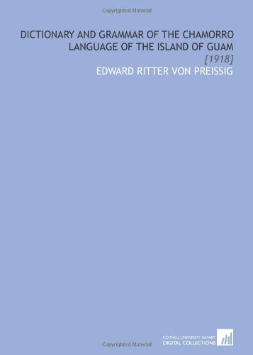 Dictionary and Grammar of the Chamorro Language of the Island of Guam ...