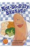 Not-So-Silly Sausage. Stella Gurney and Liz Million: Stella Gurney, Liz ...