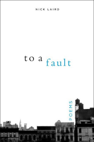 Amazon.com: To a Fault: Poems: 9780393061864: Laird, Nick: Books