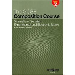 The GCSE Composition Course Project Book 2: Minimalism, Serialism ...