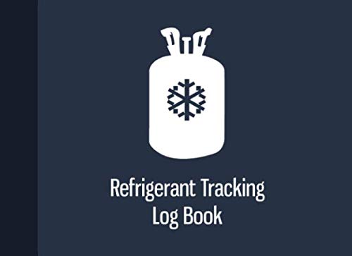Refrigerant Tracking Log Book: HVAC Technician Refrigerant LogBook, 609 ...