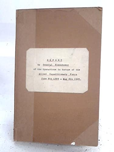 Report by the Supreme Commander to the Combined Chiefs of Staff on the ...