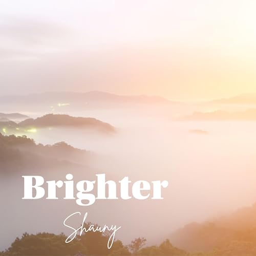 Brighter by Shauny on Amazon Music Unlimited