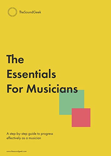 The Essentials for Musicians: A step-by-step guide to progress ...