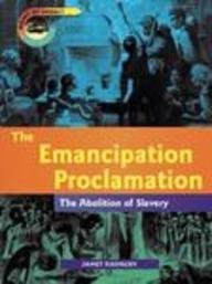 The Emancipation Proclamation: The Abolition of Slavery (Point of ...