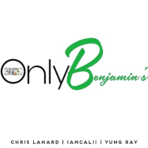 Play Only Benjamin's by Chris Lanard feat. Iamcalii & Yung Ray on ...