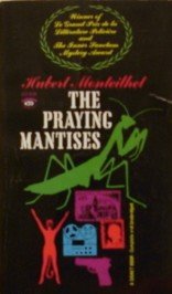 The Praying Mantises: Hubert Monteilhet: Amazon.com: Books