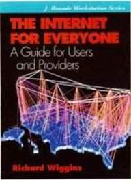 The Internet for Everyone: A Guide for Users and Providers (Jay Ranade ...