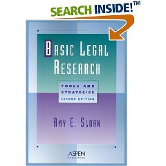 Basic Legal Research: Tools and Strategies, 2nd Edition: Amy E. Sloan ...